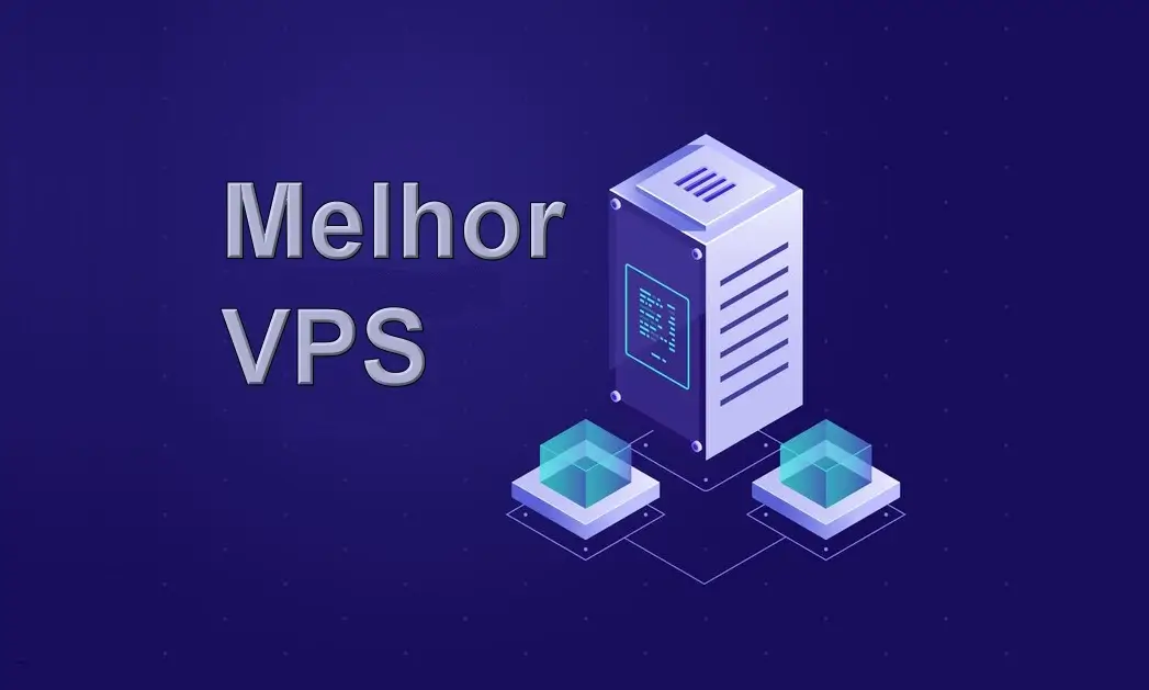 Melhor hospedagem VPS do Brasil - Guia de Compra